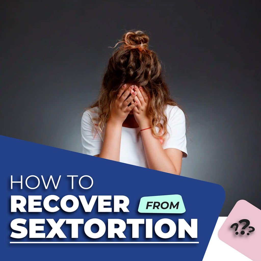How to Recover from Sextortion - 7 Useful Advices