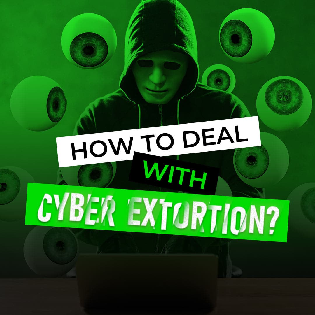 Dealing with Cyber Extortion and Its Many Forms.
