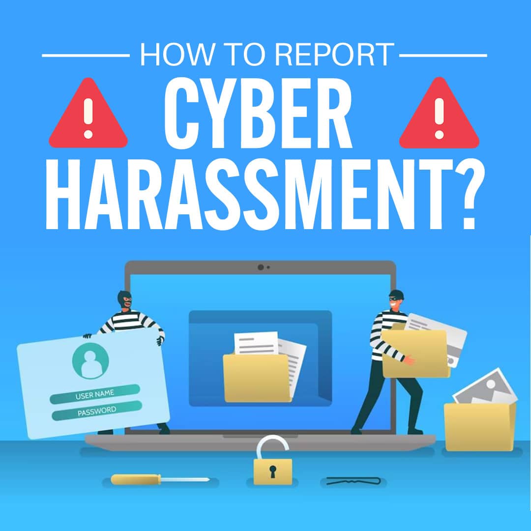 How to report cyber harassment - Read more for resources