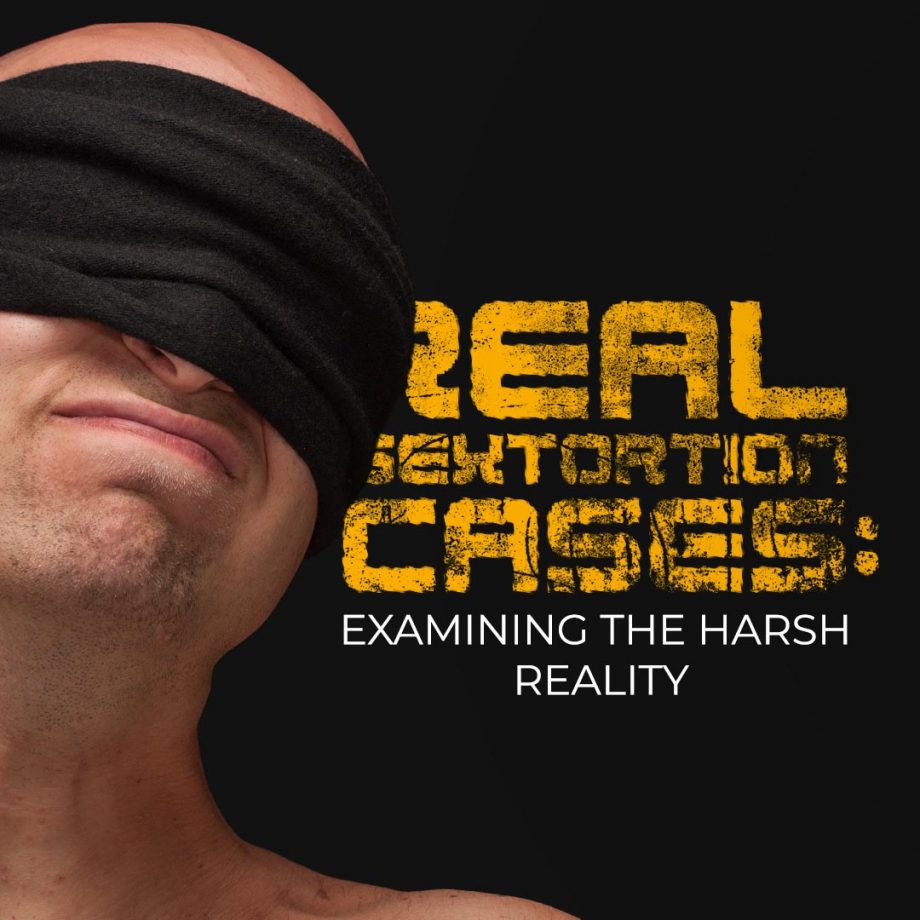 Real Sextortion Cases 2025: Examining the Harsh Reality