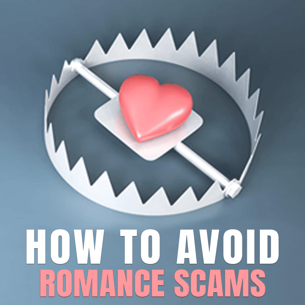 How To Avoid Romance Scams? Keep in Mind When Seeking Love