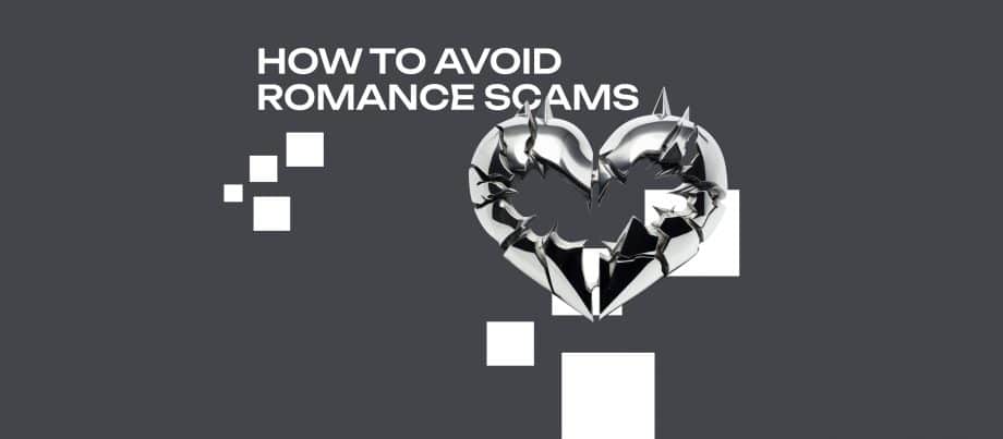 Romance Scams: What They Are and How to Avoid Them