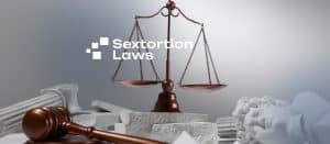 Expert Sextortion Laws Guide - What Should You Know?