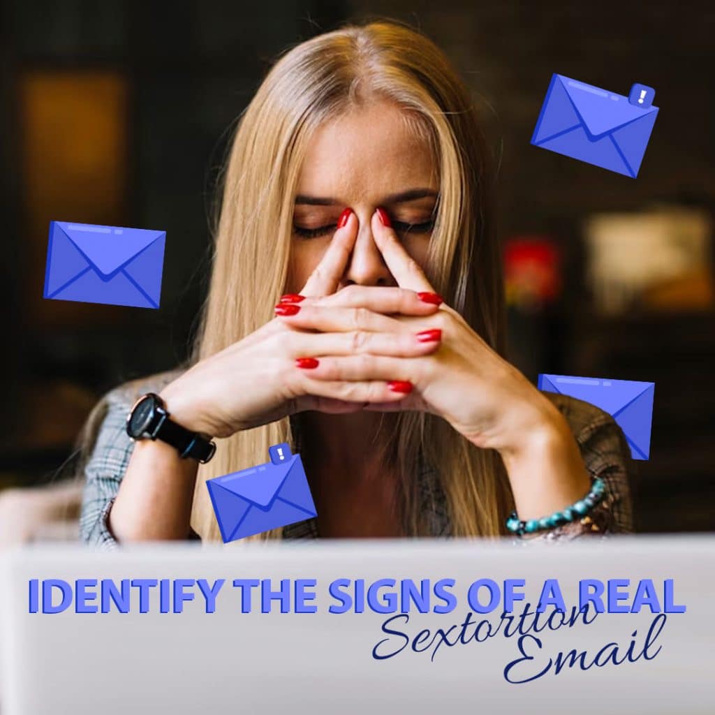 Is This A Real Sextortion Email? How To Identify A Real Threat