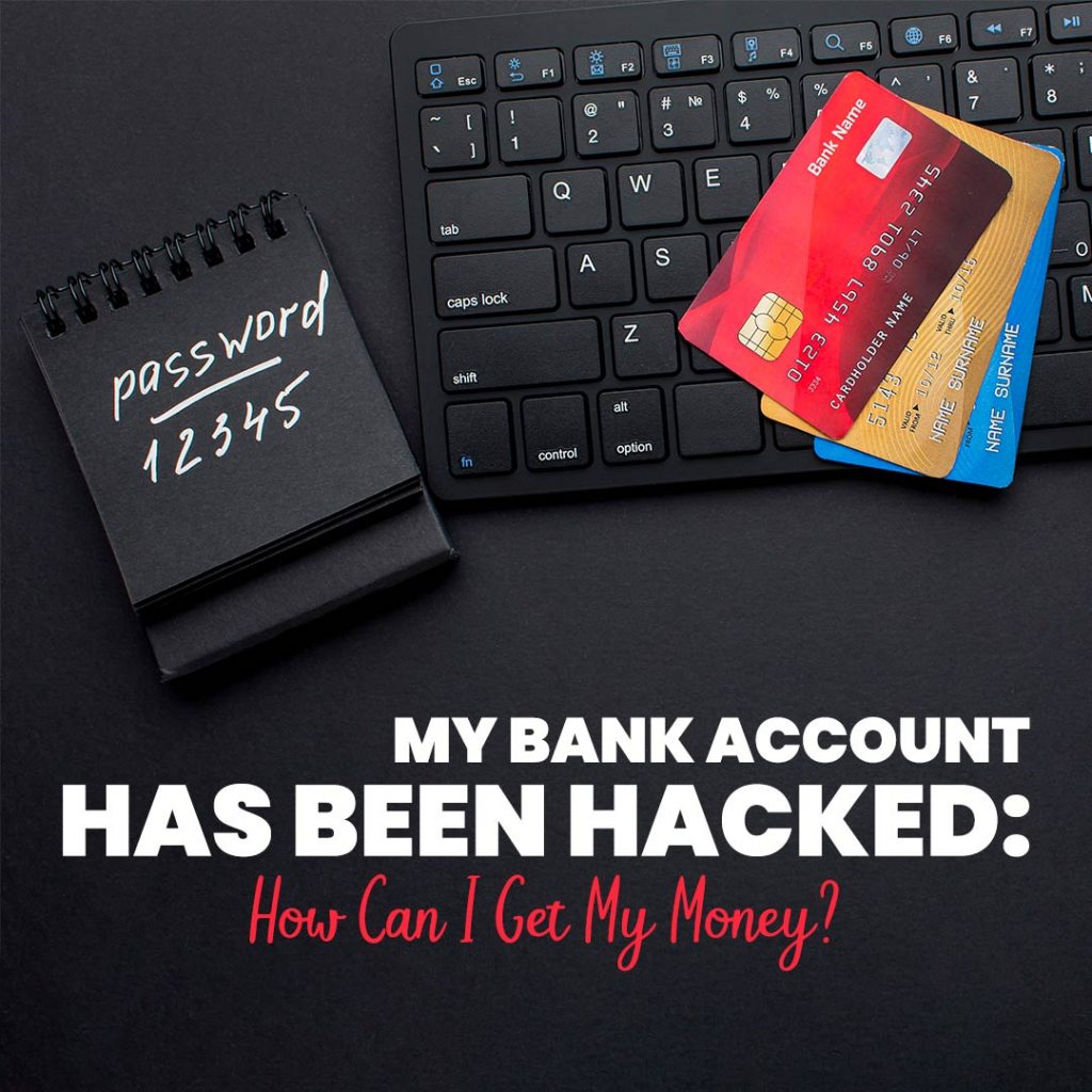 There Are Ways To Recover After A Bank Account Hack.