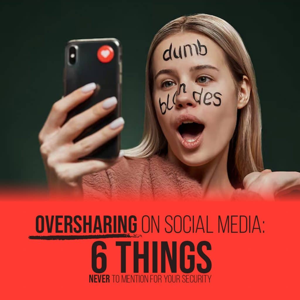 Why Oversharing On Social Media Can Be Dangerous
