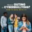 Outing Is a Type of Cyberbullying. Learn More Here.