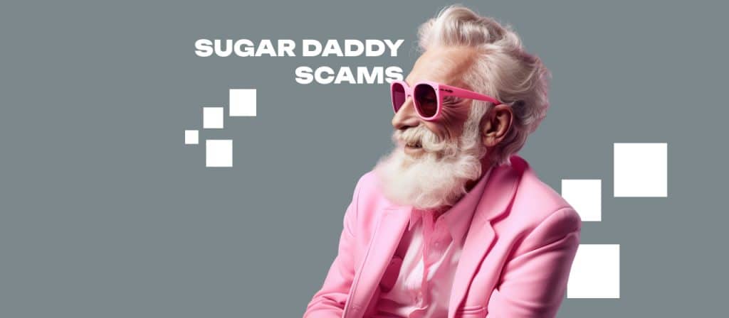 Sugar Daddy Scams: Avoid Them and Stop Sugar Daddy Blackmail