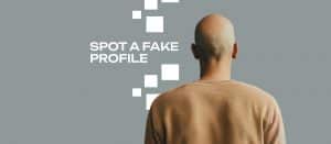 How to Spot a Fake Profile Picture and Identify Scammers