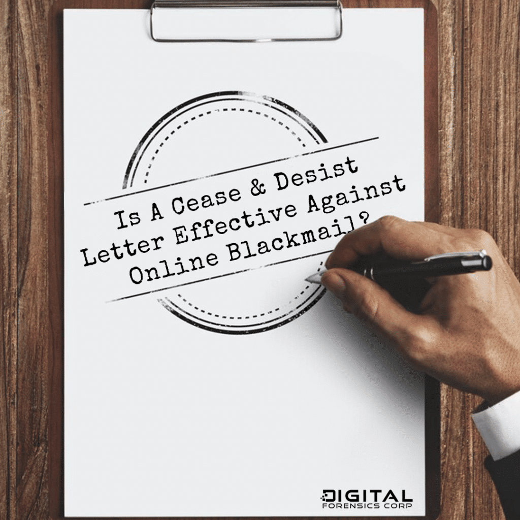 Don’t Send a Cease & Desist to a Blackmailer Without This