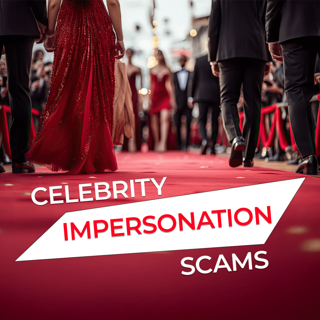 Celebrity Impersonation Scams: How to Spot and Stop Fake Fame
