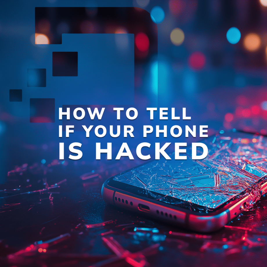 Don't Ignore The Signs! Identify If Your Phone Has Been Hacked.