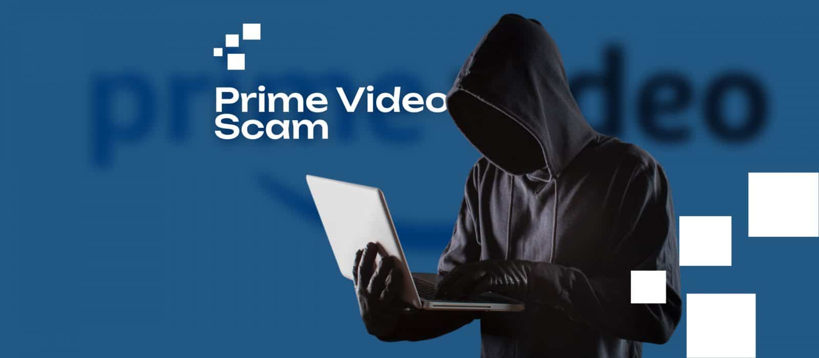 Prime Video Scams: Expert Insights & Real Cases