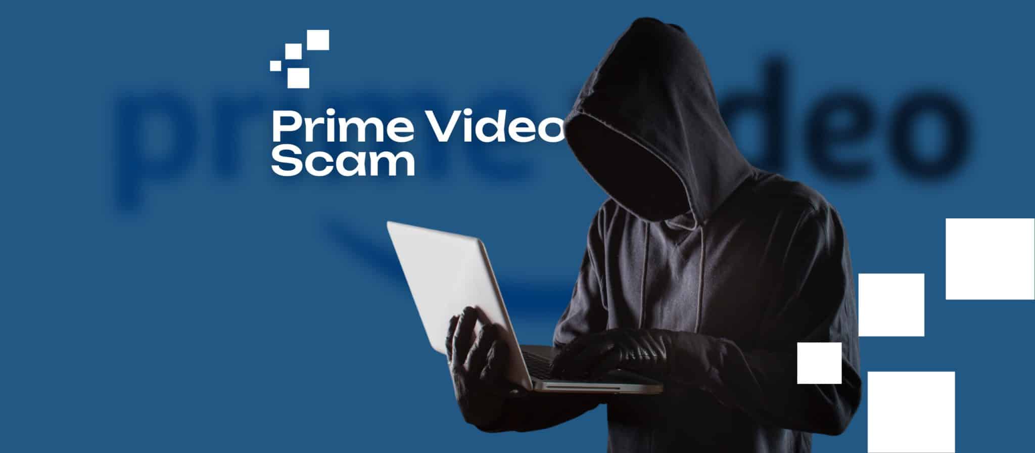 Prime Video Scams: Expert Insights & Real Cases