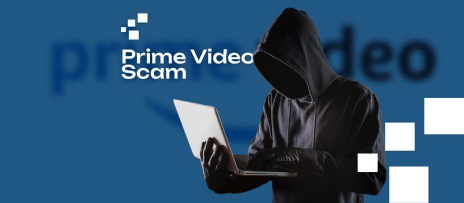 Prime Video Scams: Expert Insights & Real Cases