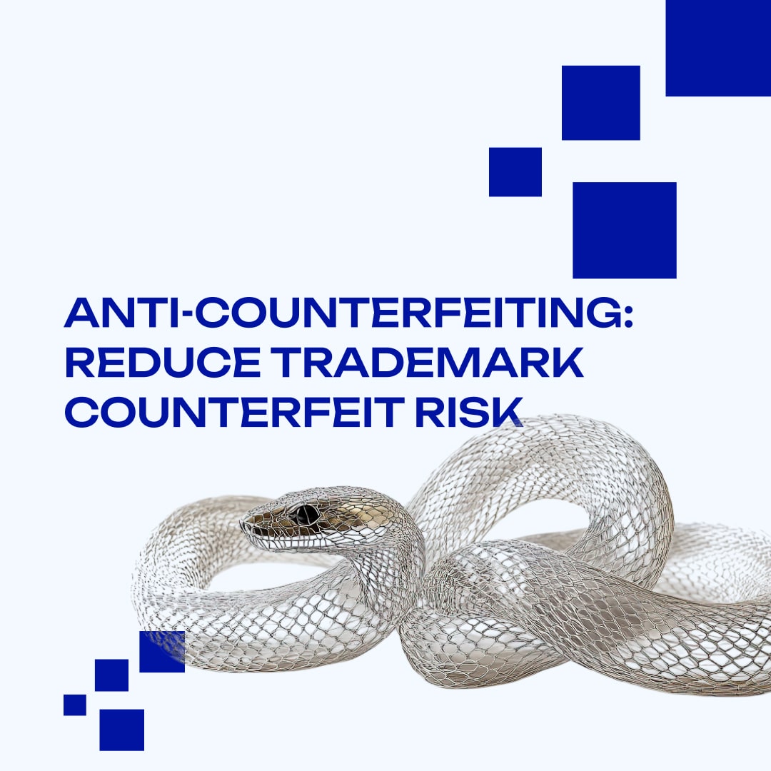 Anti-Counterfeiting Services - Reduce Trademark Counterfeit Risk