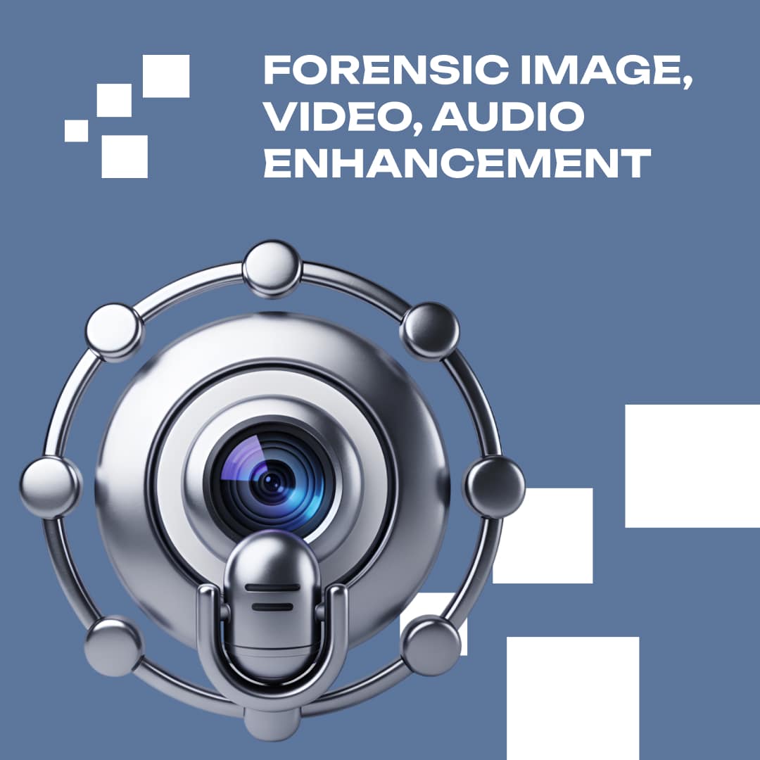 Forensic image, audio, and video evidence enhancement services