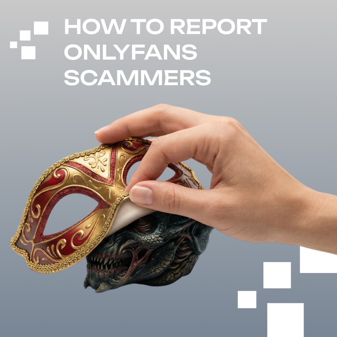 OnlyFans Scams: How to Spot Fraud, Fakes & Report Scammers