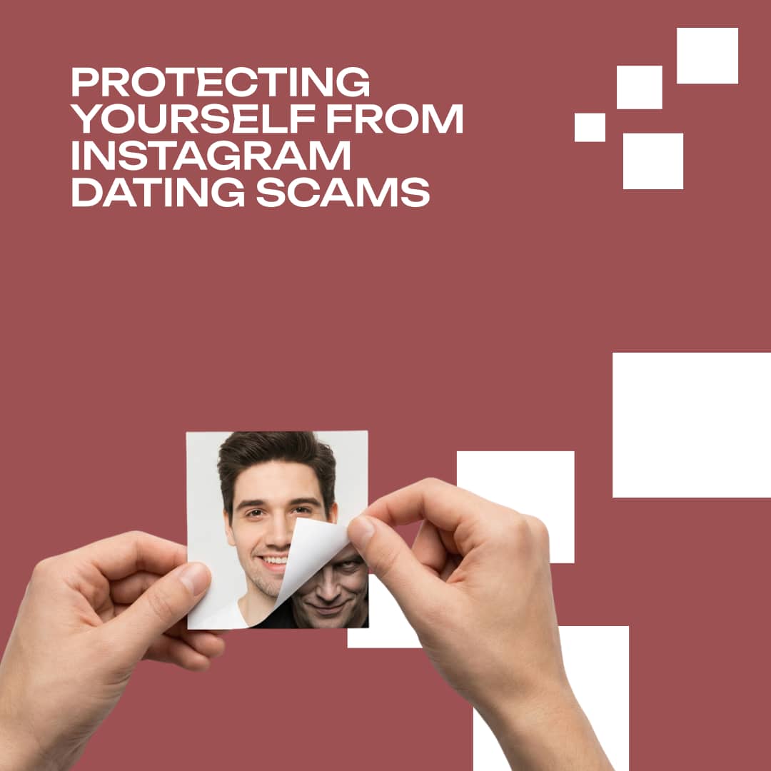 Instagram Romance & Dating Scams: How to Spot and Avoid